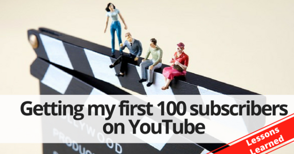 Getting my first 100 subscribers on YouTube (Case Study)